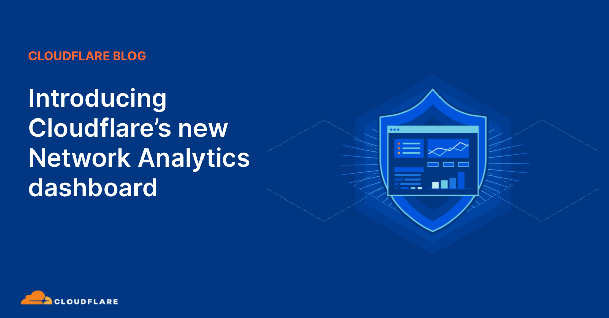 Introducing Cloudflare’s new Network Analytics dashboard