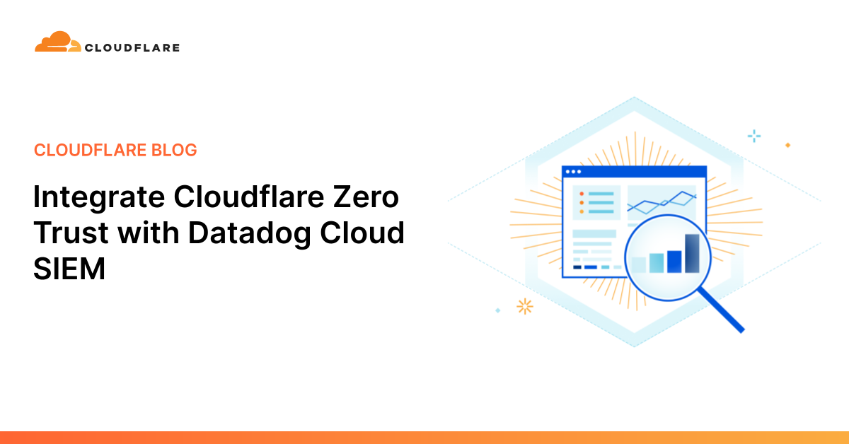 Integrate Cloudflare Zero Trust with Datadog Cloud SIEM