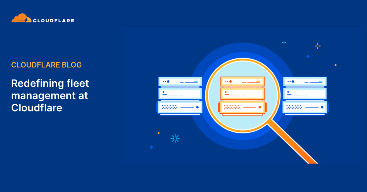 Redefining fleet management at Cloudflare