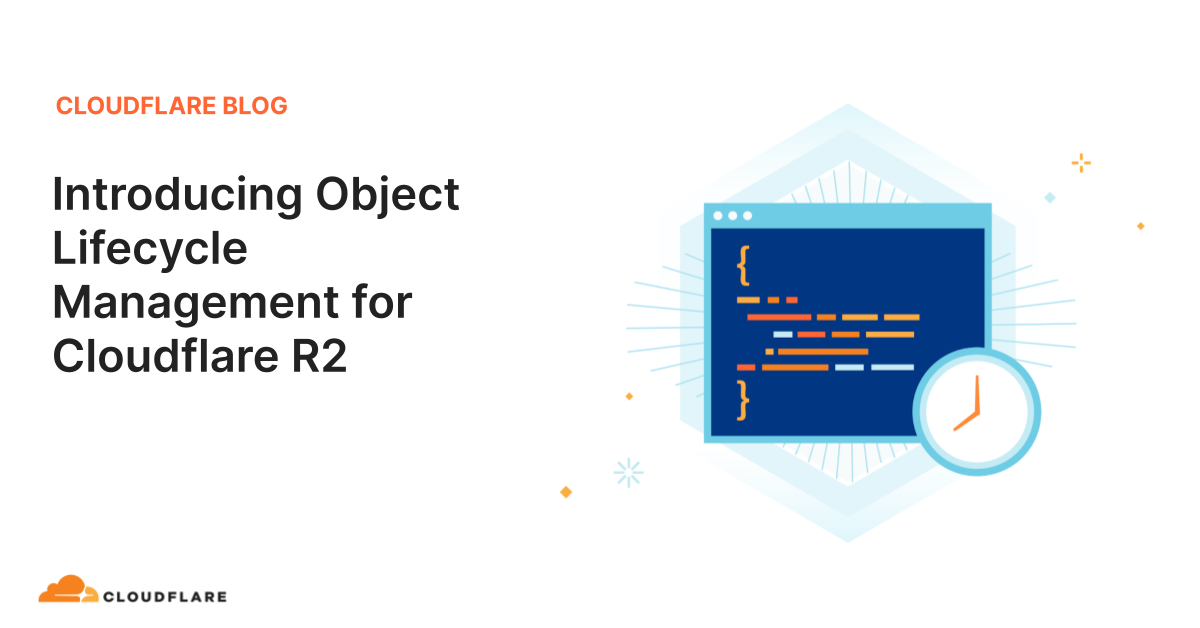Introducing Object Lifecycle Management For Cloudflare R2