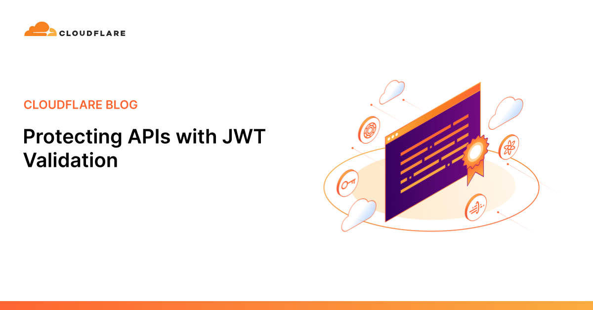 Protecting APIs with JWT Validation Protecting APIs with JWT Validation