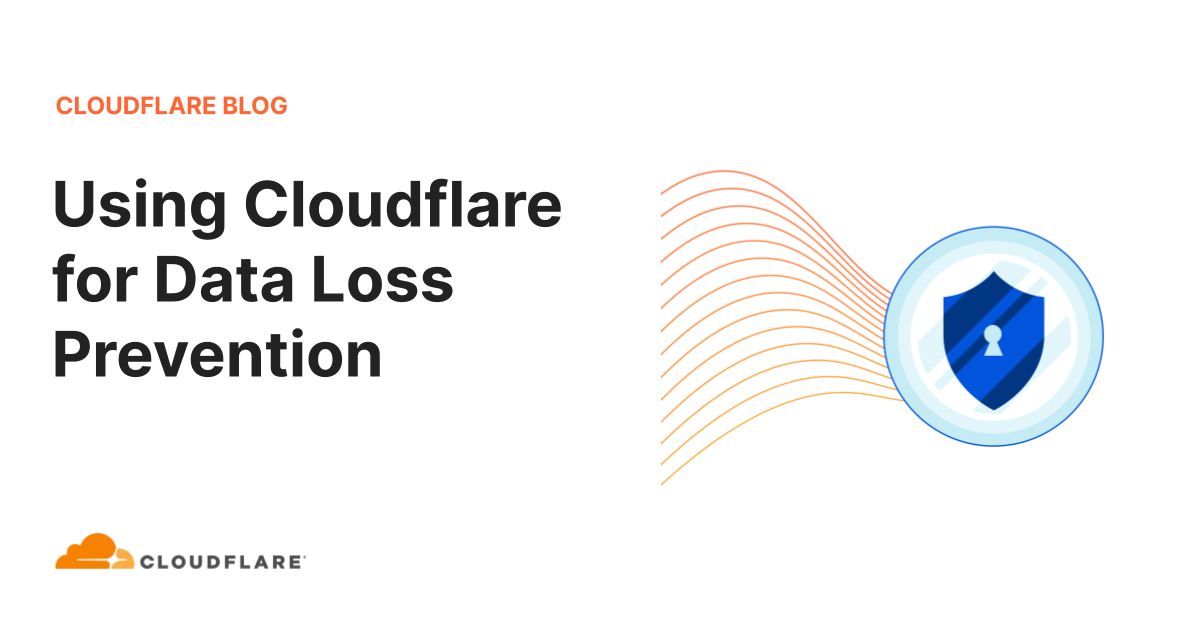 การใช้ Cloudflare สำหรับการป้องกันข้อมูลสูญหาย (Data Loss Prevention)