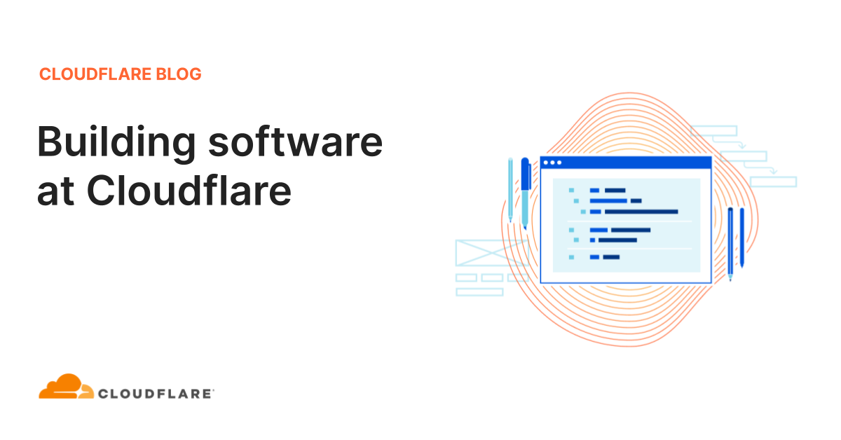 How we build software at Cloudflare
